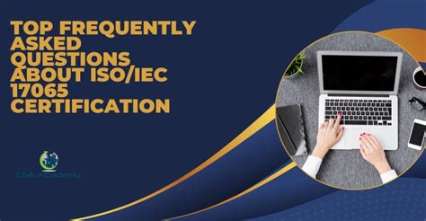 Frequently Asked Questions About Iso Iec 17065 Certification