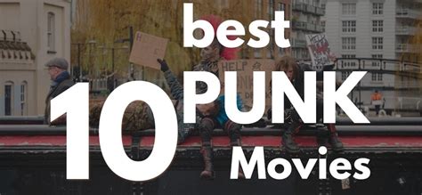 10 Best Punk Movies And How To Stream Them By Toobzee Medium