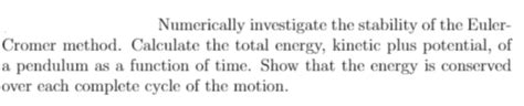 Solved Numerically Investigate The Stability Of The Euler Chegg
