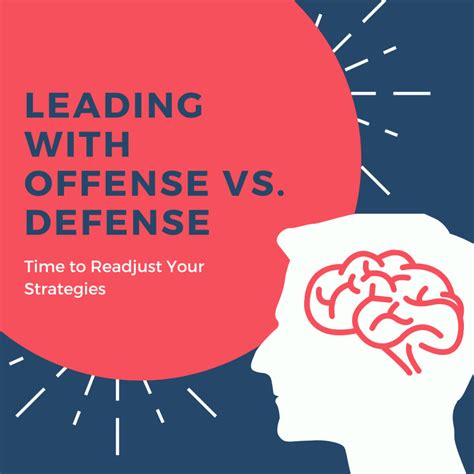 Leading With Offense Vs Defense Time To Readjust Your Strategies