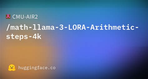 Cmu Air2 Math Llama 3 Lora Arithmetic Steps 4k At Main
