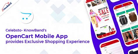 Celebsto Knowbands Opencart Mobile App Provides Exclusive Shopping