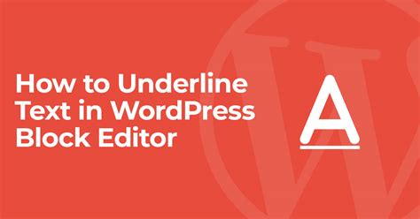 How To Underline Text In WordPress Block Editor Step By Step