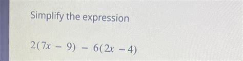Solved Simplify The Expression27x 9 62x 4