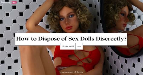 Tips For Maintaining Discretion How To Dispose Of Sex Doll