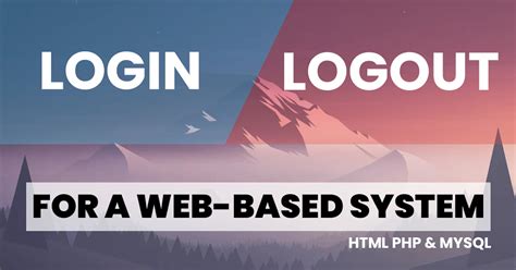 Create A Login And Logout Easily For A Web Base System Using Php