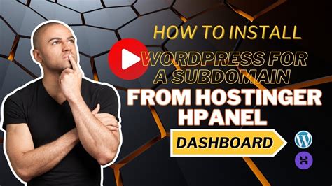 How To Install Wordpress For A Subdomain From Hostinger Hpanel