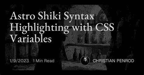 astro shiki syntax highlighting with css variables