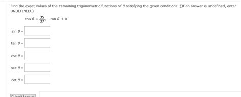solved find the exact values of the remaining trigonometric