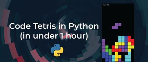 Code The Classic Game Tetris In Python Programming For Beginners