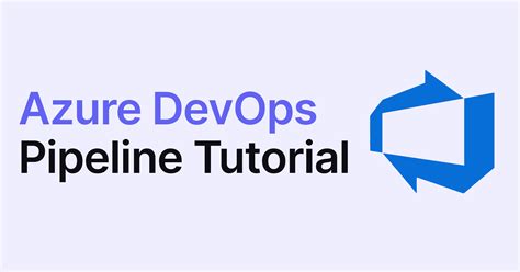 Azure Devops Pipeline Tutorial Step By Step Cicd Guide 2025