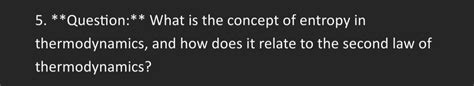 Solved Question What Is The Concept Of Entropy In Chegg