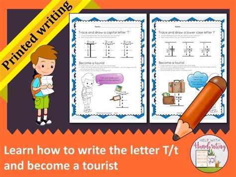 Learn How To Write The Letter T Printed Style And Become A Tourist Teaching Resources
