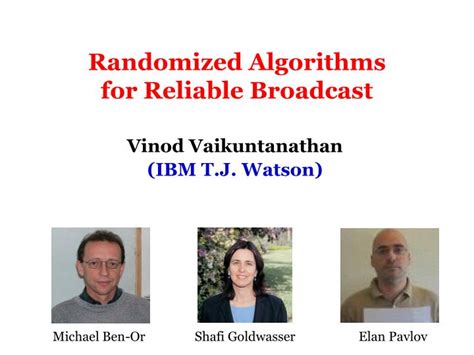 Ppt Randomized Algorithms For Reliable Broadcast Powerpoint Presentation Id3321330