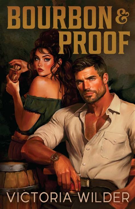Bourbon And Proof The Bourbon Boys Book 3 Ebook Wilder Victoria