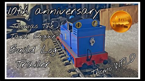 10th Anniversary Thomas The Tank Engine Build Log Trailer Youtube