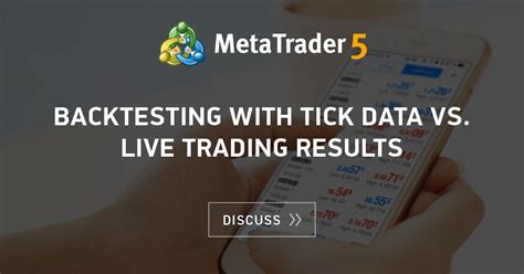 Backtesting With Tick Data Vs Live Trading Results Trading Simulator General Mql5