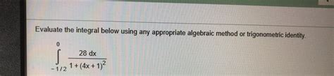 answered evaluate the integral below using any… bartleby