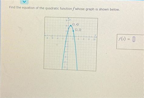 solved find the equation of the quadratic function f whose