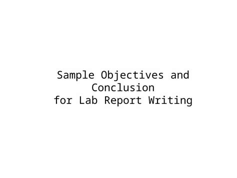 PPTX Sample Objectives And Conclusion For Lab Report Writing DOKUMEN TIPS