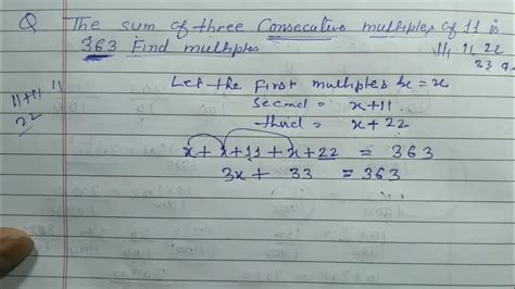 The Sum Of Three Consecutive Multiples Of 11 Is 363find Multiples
