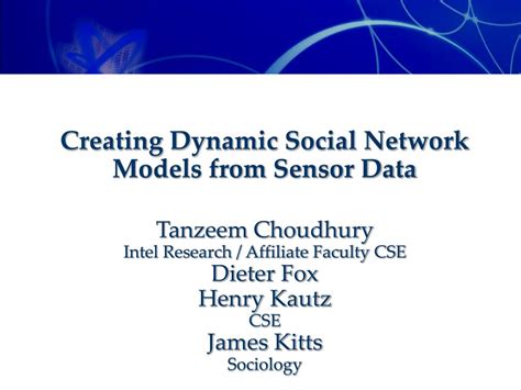 Ppt Creating Dynamic Social Network Models From Sensor Data