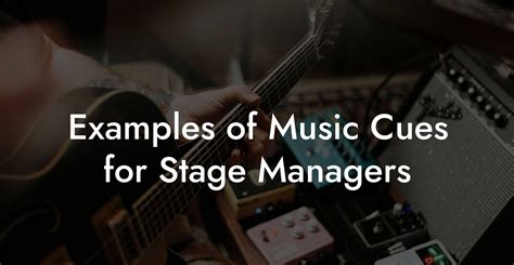Examples Of Music Cues For Stage Managers Lyric Assistant Examples Of Music Cues For Stage Managers Lyric Assistant