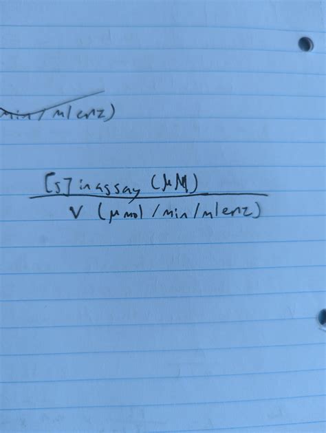 Im Working On An Enzyme Kinetics Assignment And I Need To Divide Substrate By Velocity For A