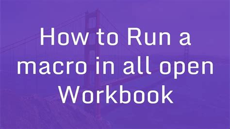 How To Run A Macro In All Open Workbook Excel Vba Macros Hindi Youtube