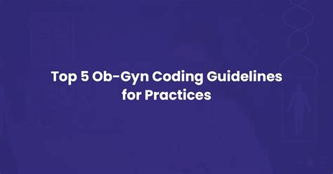 Top 5 Obstetrics And Gynaecology Obgyn Coding Guidelines