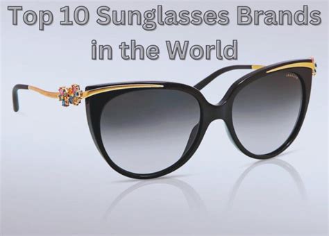 Top 10 Sunglasses Brands In The World For Men And Women