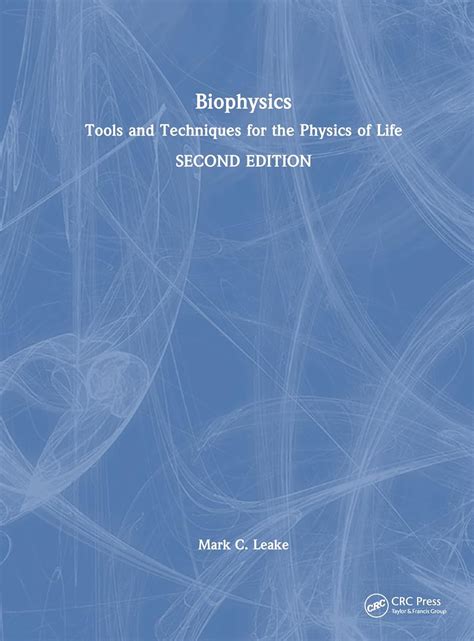 Biophysics Tools And Techniques For The Physics Of Life 9781032373218