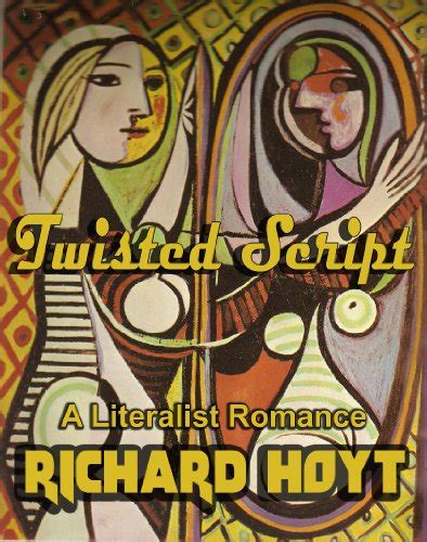 Twisted Script By Richard Hoyt Goodreads