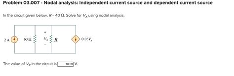 Solved Problem Nodal Analysis Independent Current Chegg Com