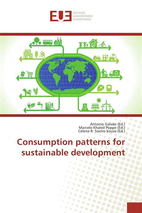 Consumption Patterns For Sustainable Development 978 3 639 62413 7 9783639624137 3639624130