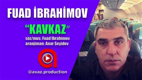 Fuad Ibrahimov КАВКАЗ 2023 Youtube