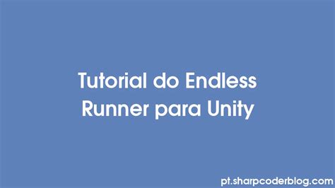 Tutorial Endless Runner Para Unity Sharp Coder Blog