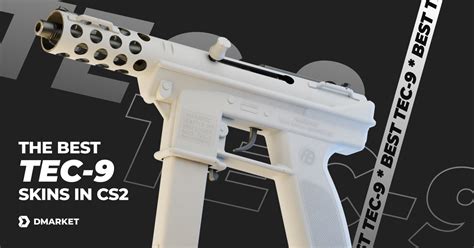 The Best Tec 9 Skins In Cs2 Top 12 List Dmarket Blog