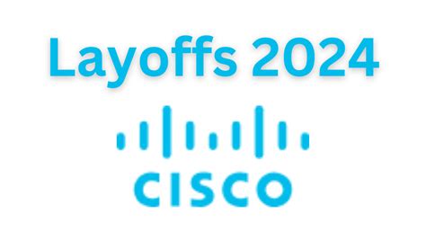 Layoffs 2024 Tech Conglomerate Cisco To Cut Thousands Of Jobs Heres Why Companies News