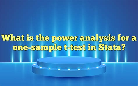 What Is The Power Analysis For A One Sample T Test In Stata