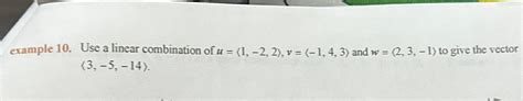 Solved Example 10 ﻿use A Linear Combination Of