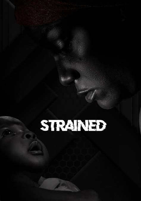 Strained Streaming Where To Watch Movie Online