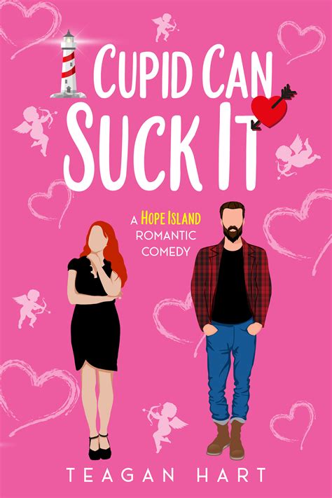 Cupid Can Suck It Hope Island 5 By Teagan Hart Goodreads