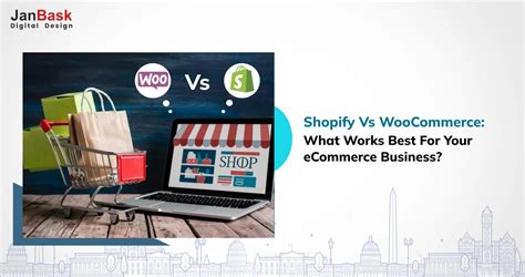Shopify Vs WooCommerce Choosing The Best ECommerce Platform