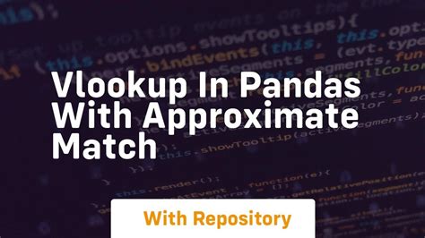 Vlookup In Pandas With Approximate Match Youtube