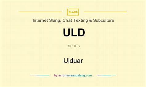 Uld Ulduar In Internet Slang Chat Texting And Subculture By