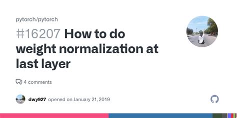 How To Do Weight Normalization At Last Layer Issue Pytorch Pytorch GitHub