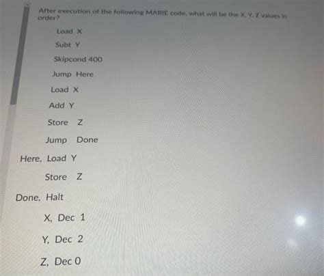 Solved The Given Marie Code Makes A Calculation In A Loop