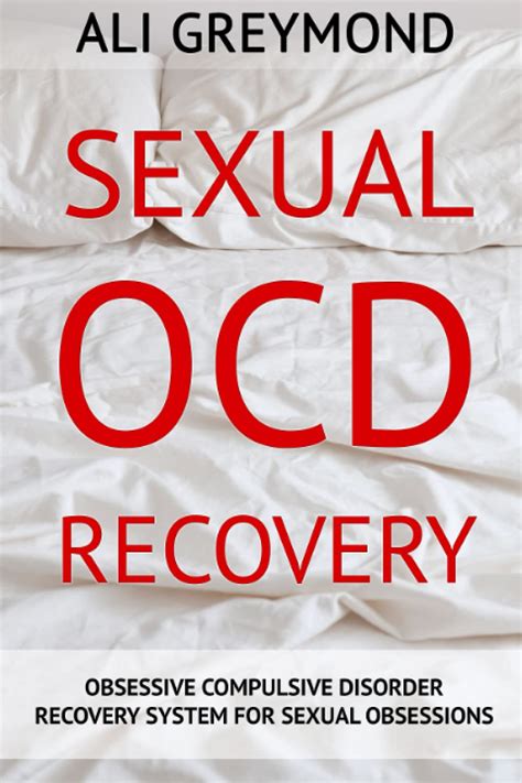Sexual Ocd Recovery Obsessive Compulsive Disorder Recovery System