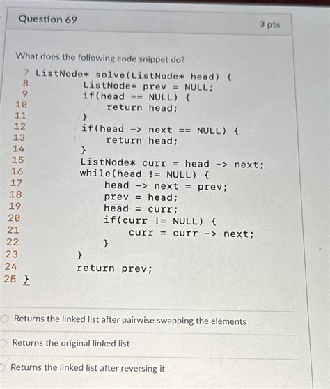 Solved Question PtsWhat Does The Following Code Snippet Chegg
